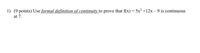 Solved 1) ( 9 points) Use formal definition of continuity to | Chegg.com