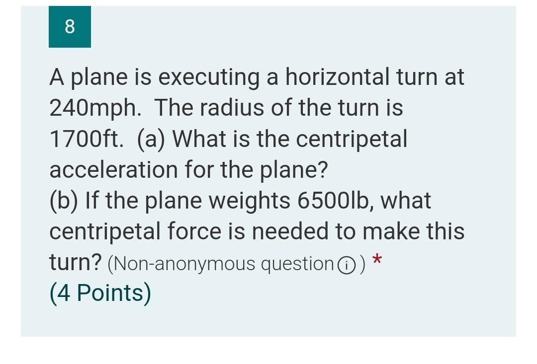 Solved A plane is executing a horizontal turn at 240mph. The | Chegg.com