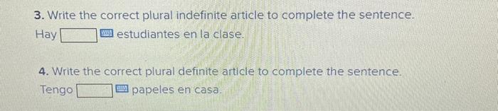 3. Write the correct plural indefinite article to | Chegg.com