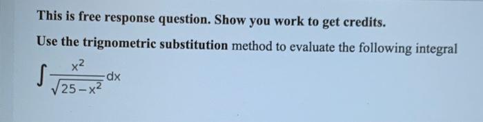 Solved This is free response question. Show you work to get | Chegg.com