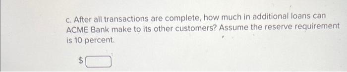 The balance sheet for the newly formed ACME Bank is | Chegg.com