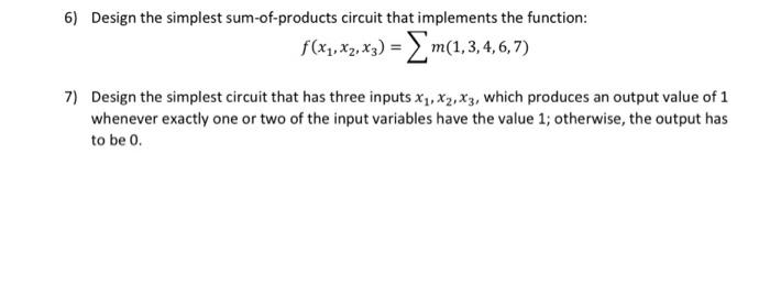 Solved 6) Design the simplest sum-of-products circuit that | Chegg.com
