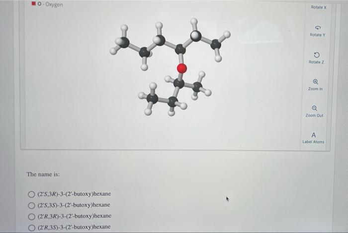 Solved 0 - Oxygen RotateX Rotate y Rotate 2 Zoom in o Zoom | Chegg.com