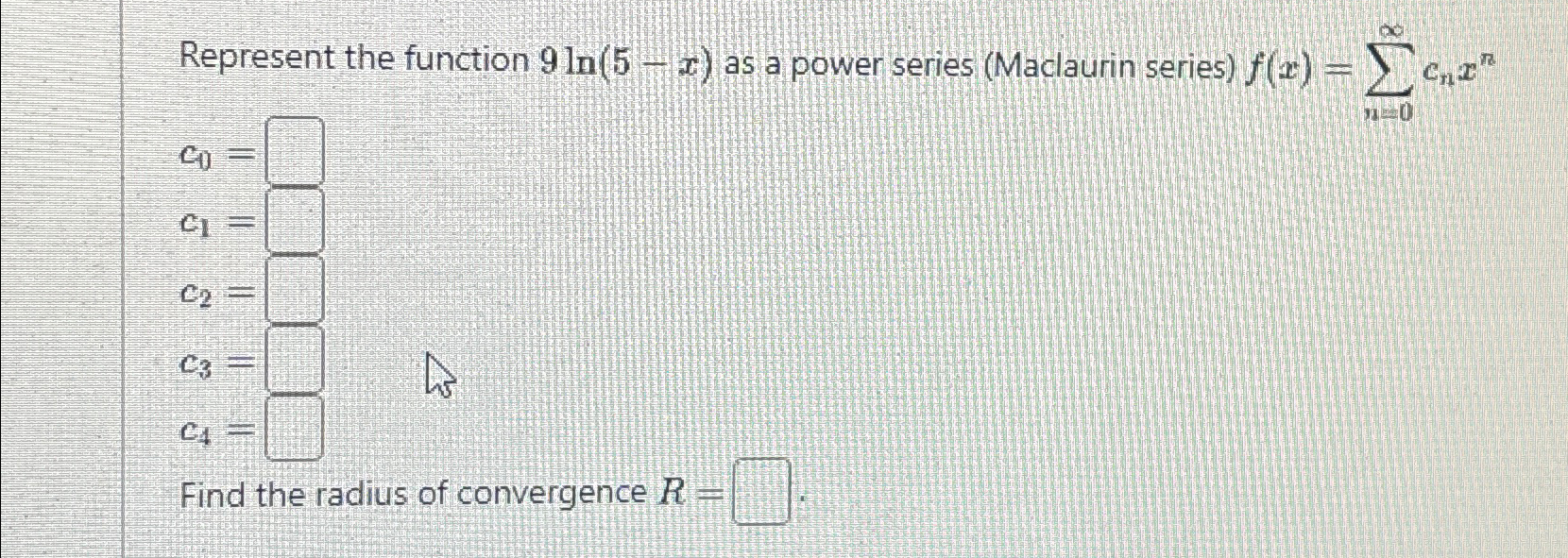 Solved Represent the function 9ln(5-x) ﻿as a power series | Chegg.com