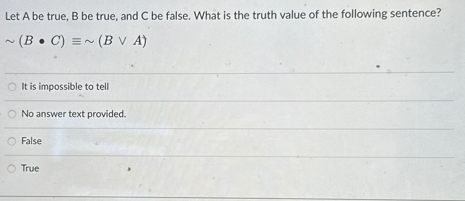 Solved Let A ﻿be true, B ﻿be true, and C ﻿be false. What is | Chegg.com