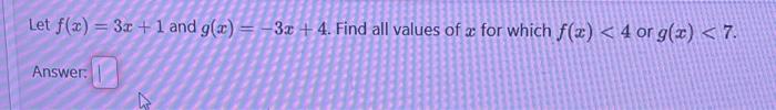 Solved Let f(x)=3x+1 and g(x)=−3x+4. Find all values of x | Chegg.com