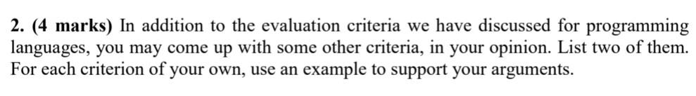 Solved 2. (4 marks) In addition to the evaluation criteria | Chegg.com