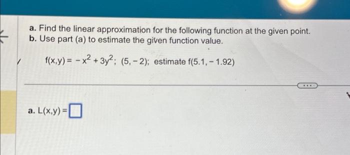 Solved a. Find the linear approximation for the following | Chegg.com
