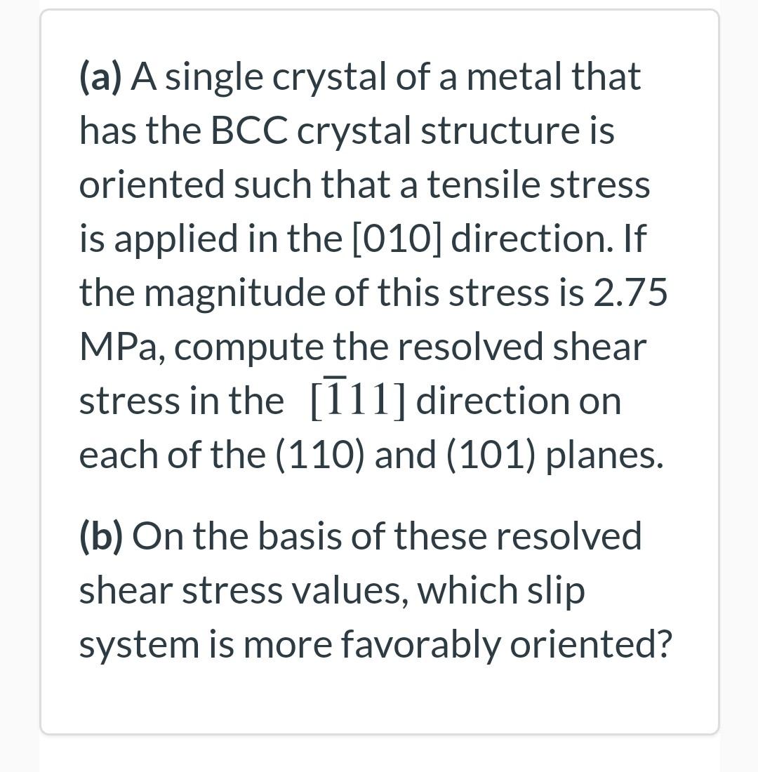 Solved (a) A single crystal of a metal that has the BCC | Chegg.com