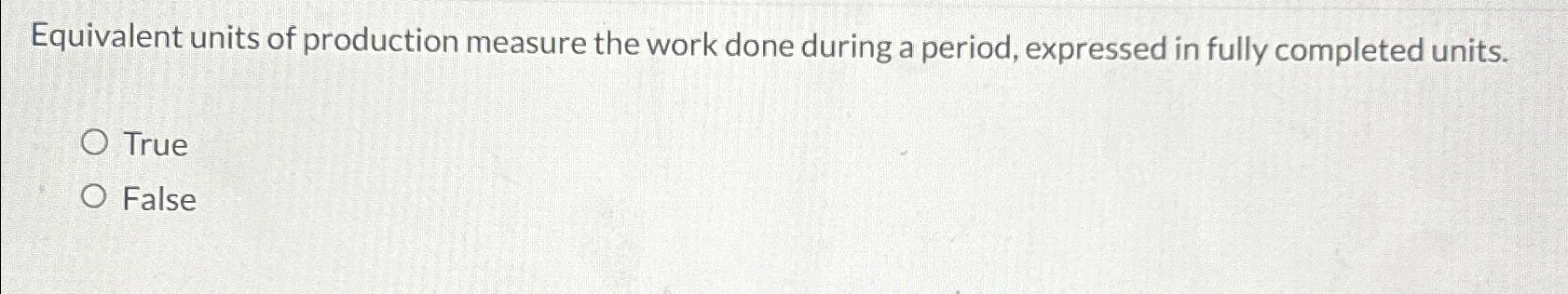 Solved Equivalent units of production measure the work done | Chegg.com