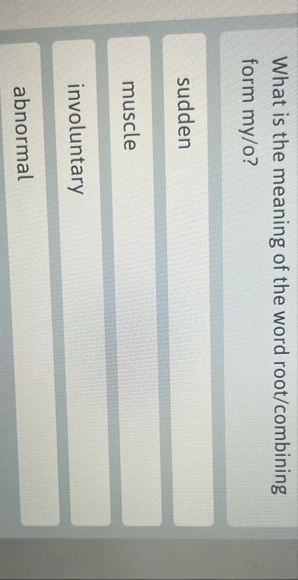 Solved What is the meaning of the word root/combining form | Chegg.com