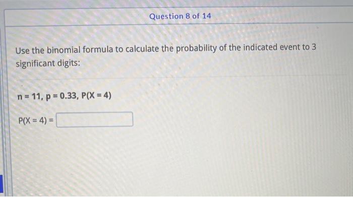 Solved Use the binomial formula to calculate the probability | Chegg.com
