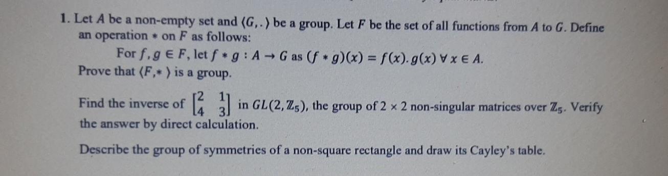 Solved 1. Let A be a non-empty set and (G,.) be a group. Let | Chegg.com