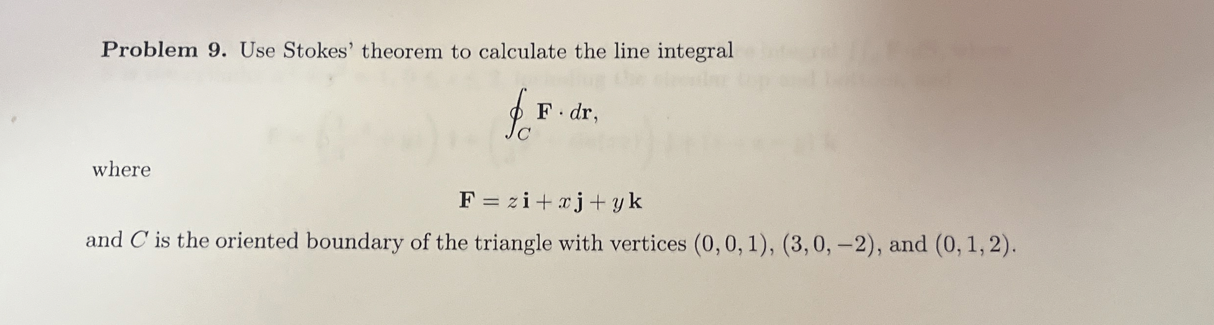 Solved Problem 9. ﻿Use Stokes' theorem to calculate the line | Chegg.com