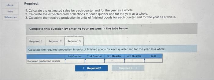 Solved 1. Calculate the estimated sales for each quarter and | Chegg.com