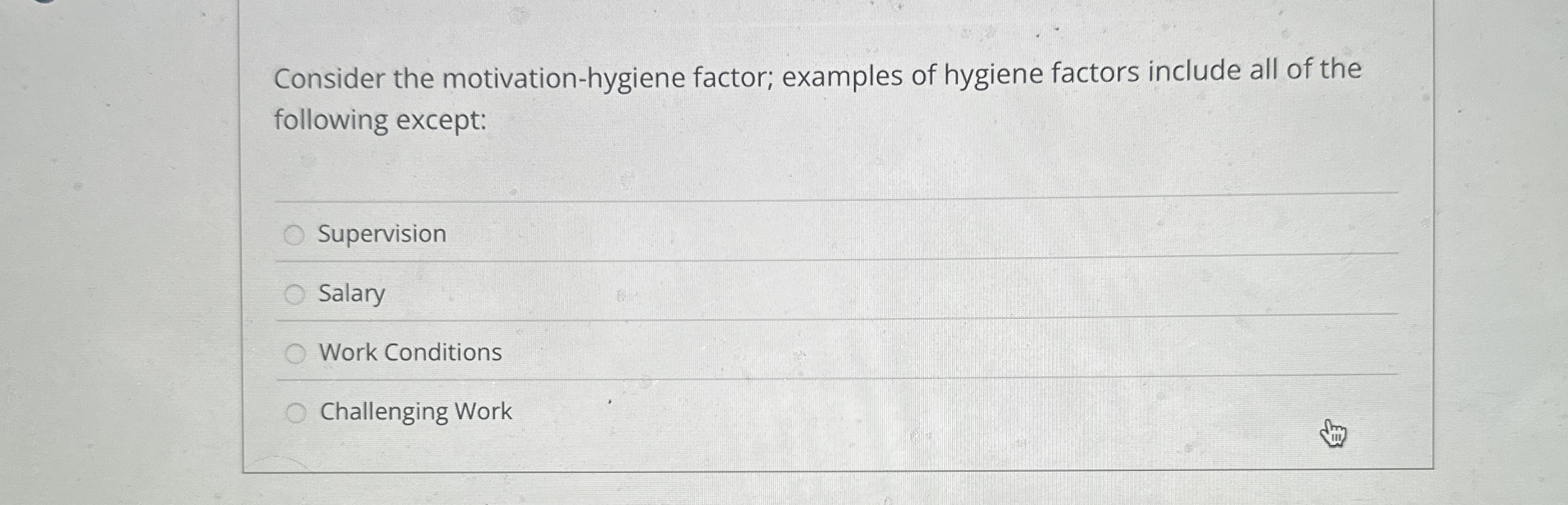 Solved Consider the motivation-hygiene factor; examples of | Chegg.com