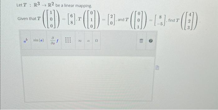 Solved Let T:R3→R2 be a linear mapping. Given that | Chegg.com