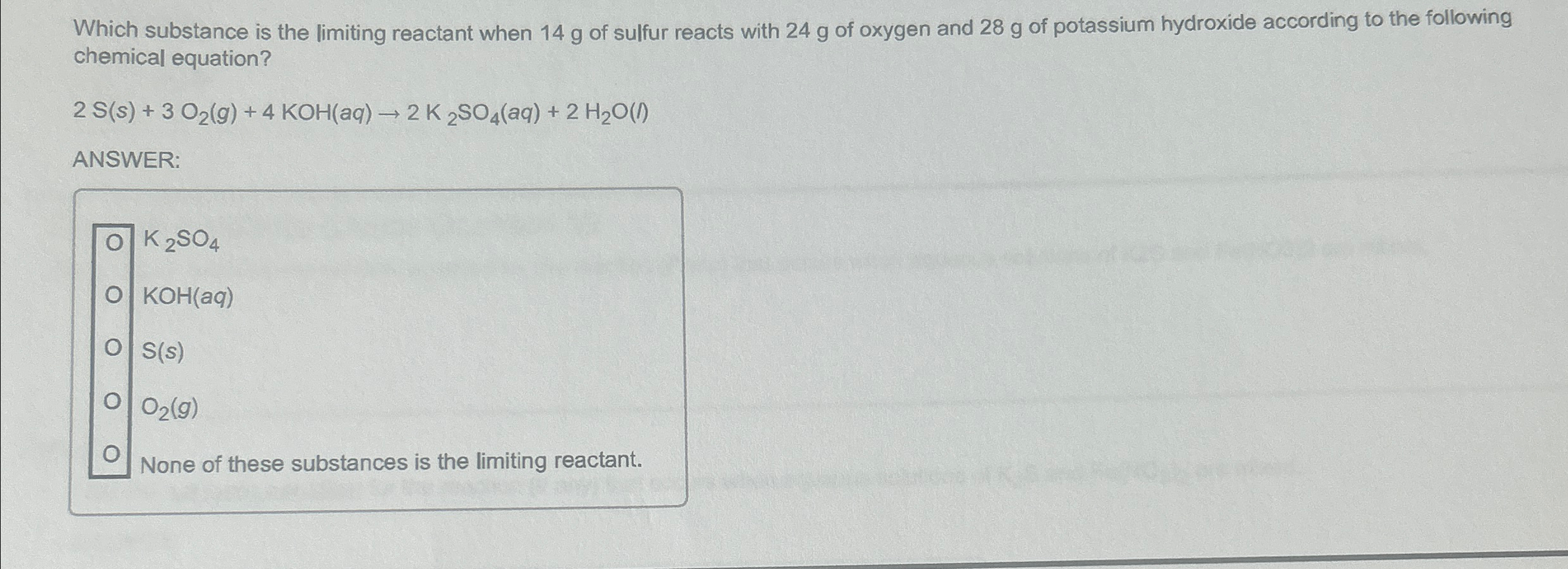 Solved Which substance is the limiting reactant when 14g ﻿of | Chegg.com