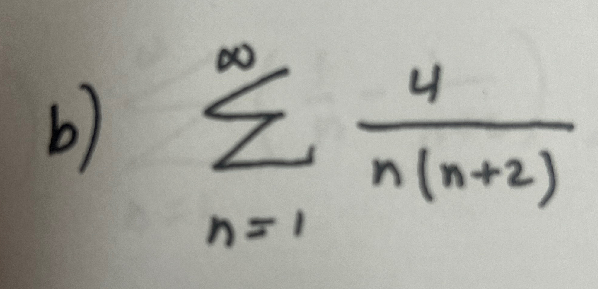 Solved b) ∑n=1∞4n(n+2)Find the sum of the covergent series | Chegg.com