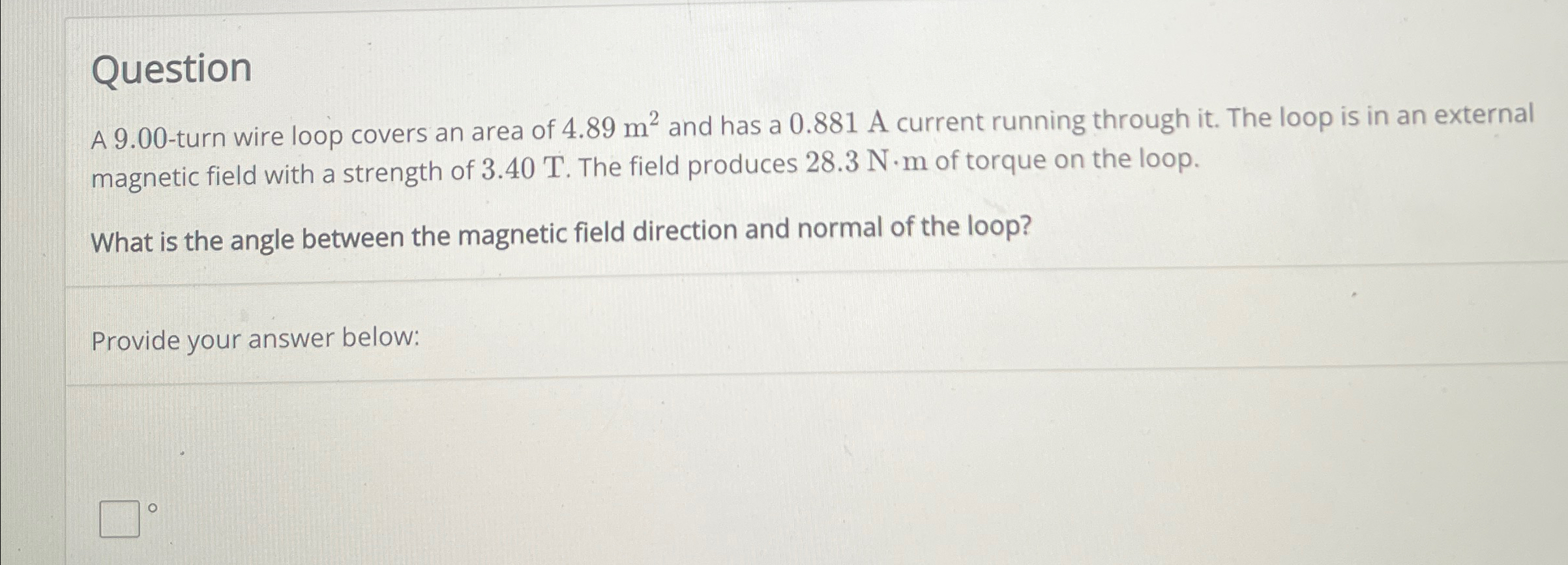 Solved QuestionA 9.00-turn wire loop covers an area of | Chegg.com