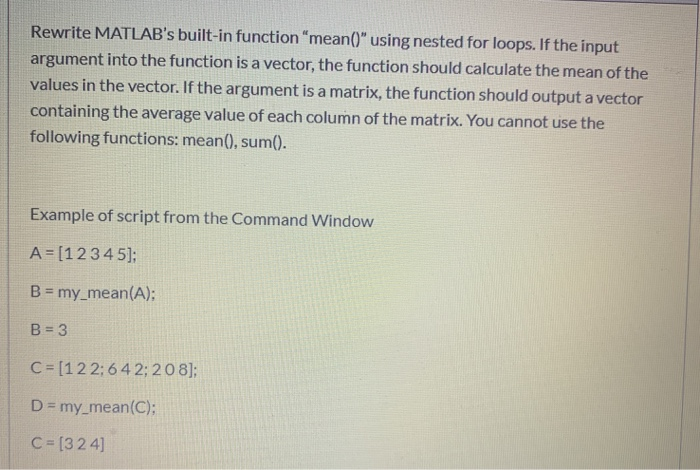 Solved Rewrite MATLAB's built-in function “mean()" using | Chegg.com