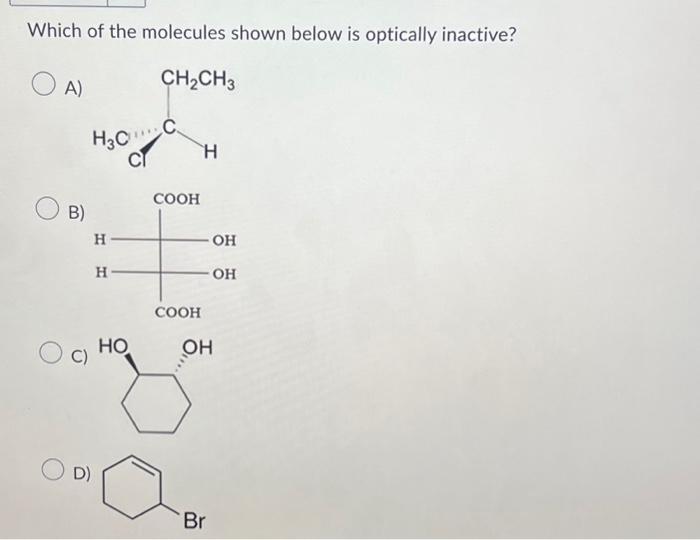 Solved Which of the molecules shown below is optically | Chegg.com