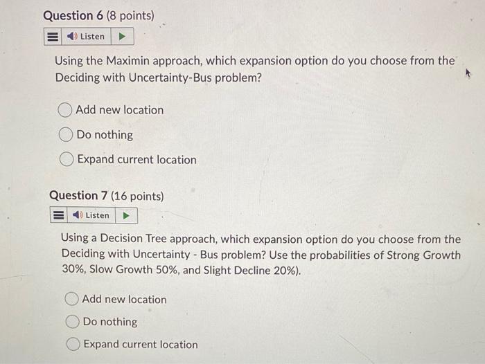 Solved Using the Maximin approach, which expansion option do | Chegg.com