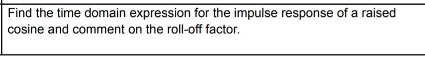 Solved Find the time domain expression for the impulse | Chegg.com