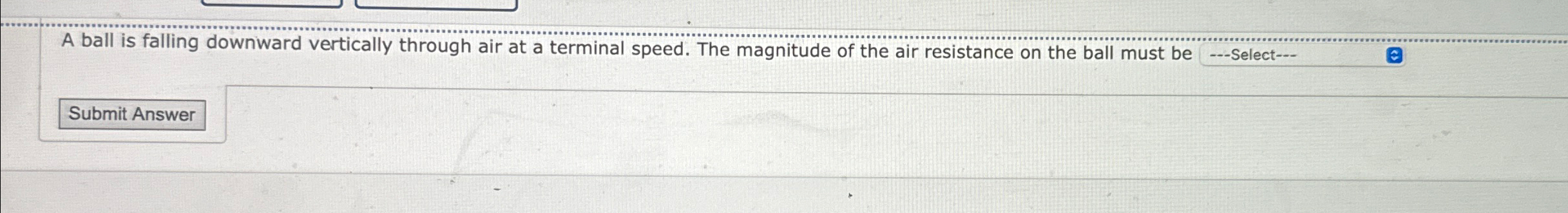 Solved A ball is falling downward vertically through air at | Chegg.com