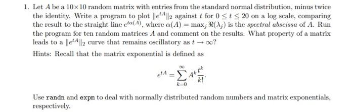 Solved 1. Let A be a 10x10 random matrix with entries from | Chegg.com