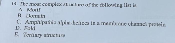 Solved 14. The most complex structure of the following list | Chegg.com