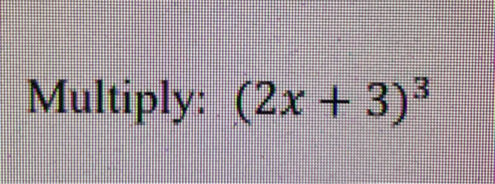 Solved Multiply: (2x + 3) | Chegg.com