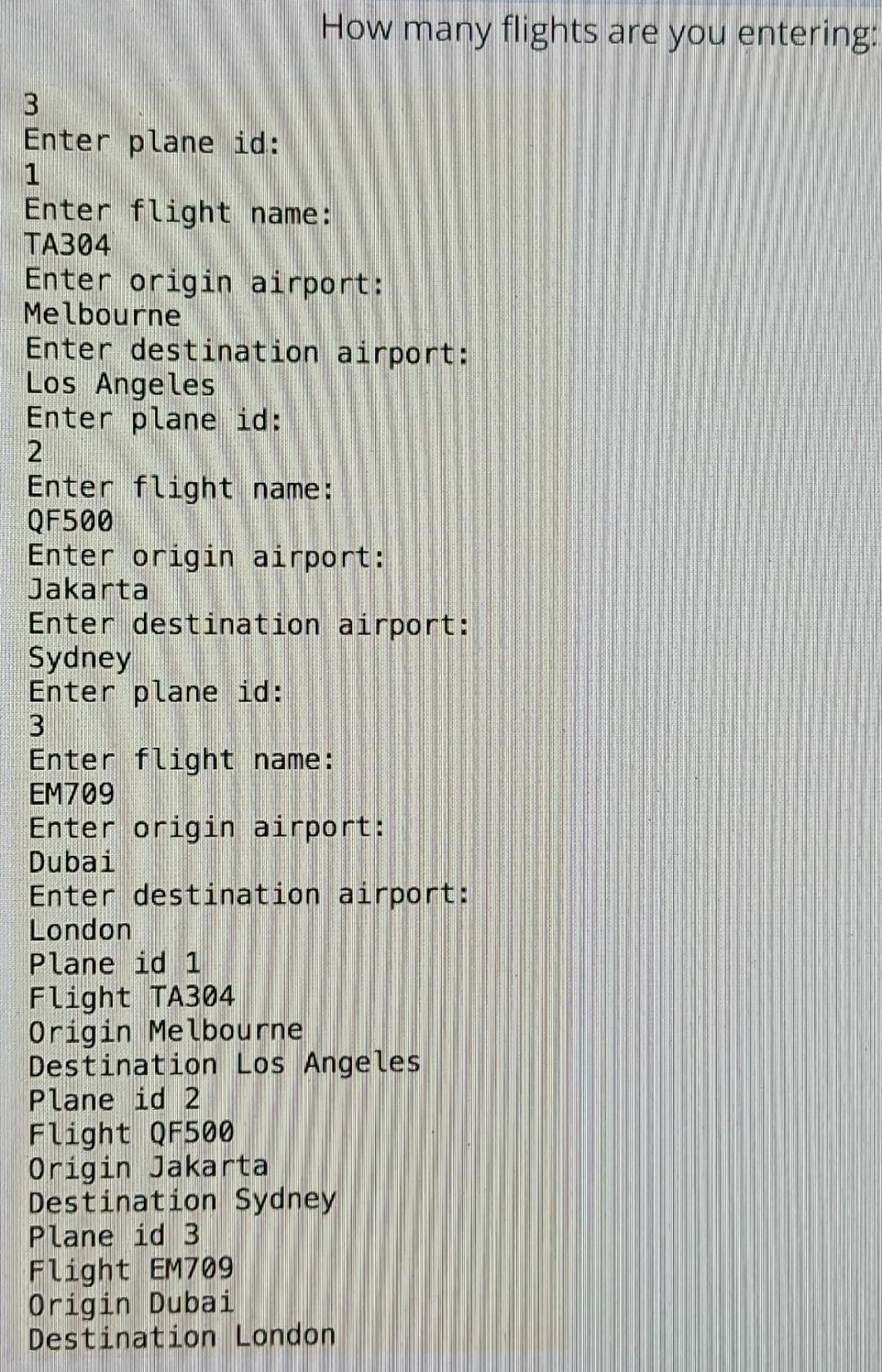 Solved How many flights are you entering: 3 Enter plane id: | Chegg.com