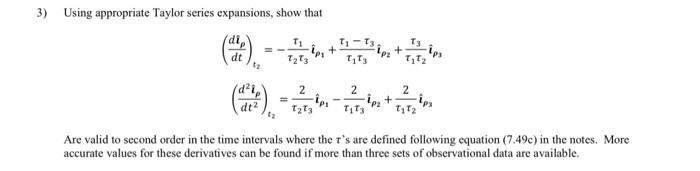 [Solved]: 3) Using appropriate Taylor series expansions, sh