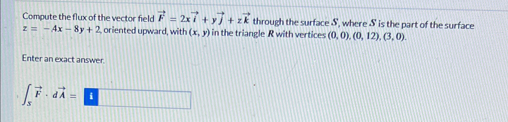 Solved Compute the flux of the vector field | Chegg.com