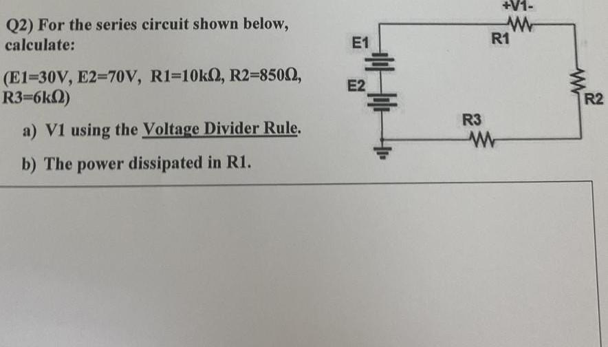 Solved Q2) For the series circuit shown below, calculate: | Chegg.com