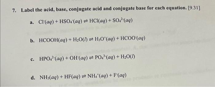 Solved 7. Label the acid, base, conjugate acid and conjugate | Chegg.com