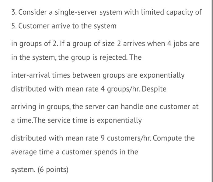 Solved Consider a single-server system with limited capacity | Chegg.com