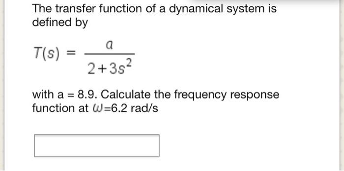 Solved The transfer function of a dynamical system is | Chegg.com