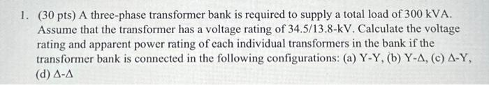 Solved (30 pts) A three-phase transformer bank is required | Chegg.com