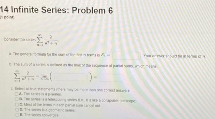 Solved 14 Infinite Series: Problem 6 1 point) Consider the | Chegg.com