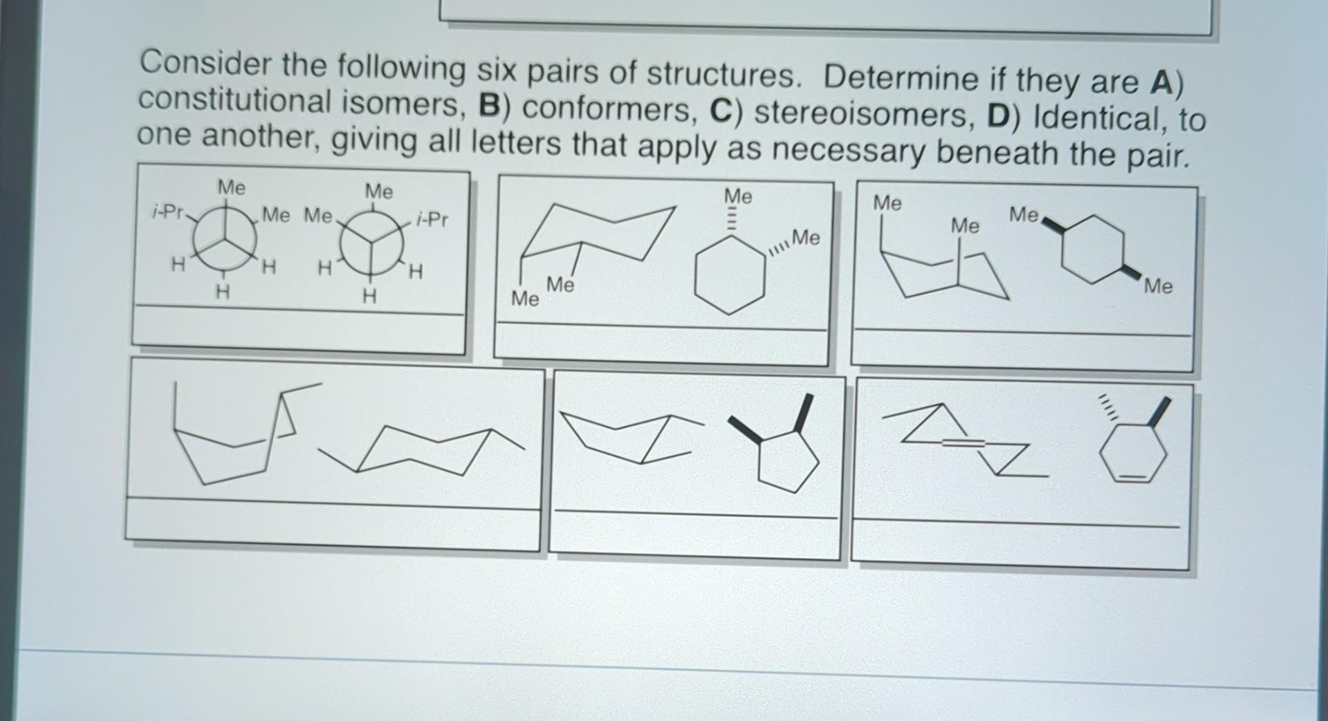 Solved Consider the following six pairs of structures. | Chegg.com