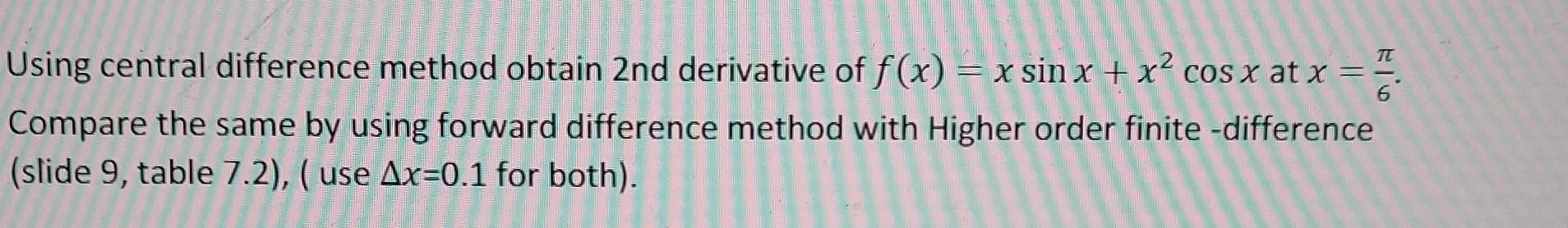Solved Using central difference method obtain 2nd derivative | Chegg.com