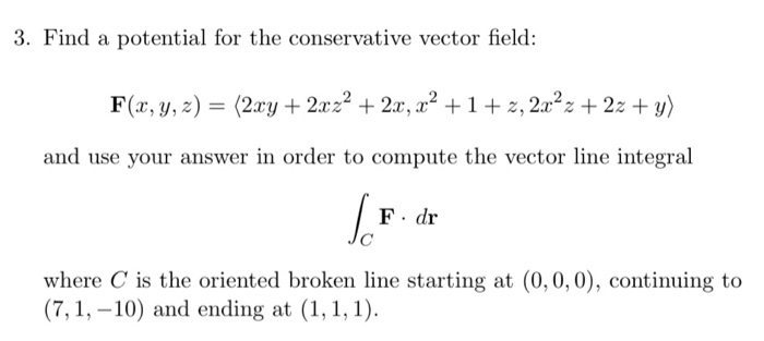 Solved 3. Find a potential for the conservative vector | Chegg.com