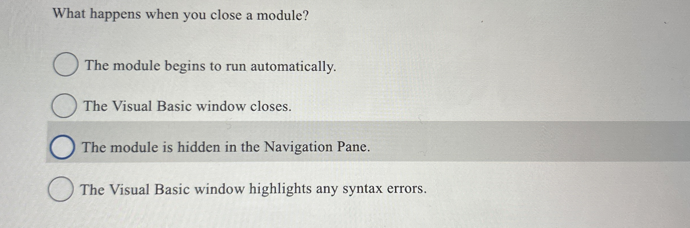 Solved What happens when you close a module?The module | Chegg.com