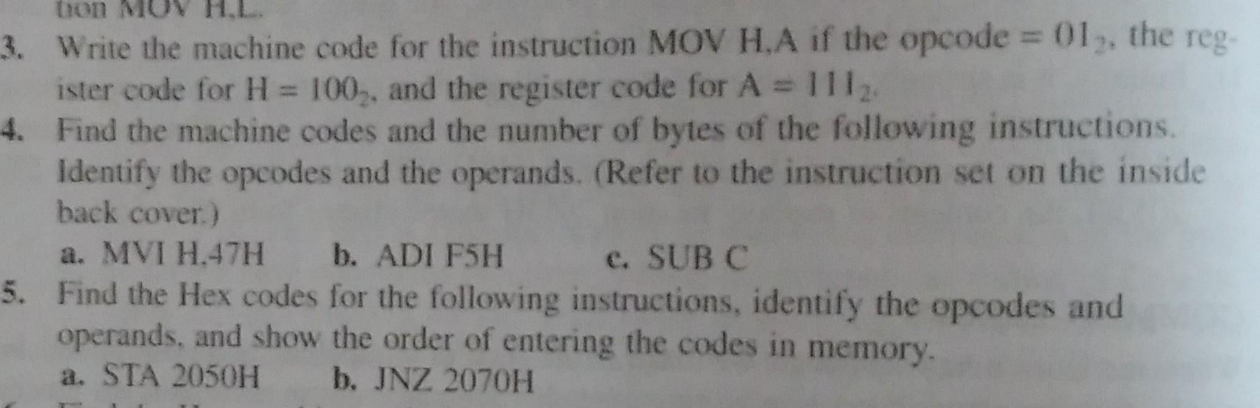 Solved Write the machine code for the instruction MOV H, A | Chegg.com