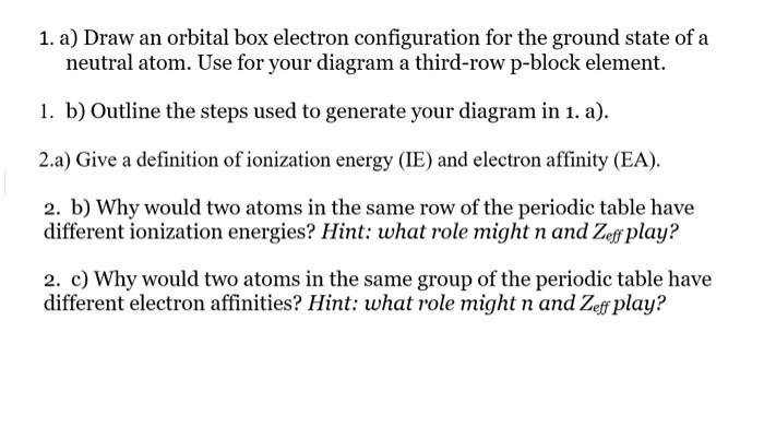 Solved 1. a) Draw an orbital box electron configuration for | Chegg.com