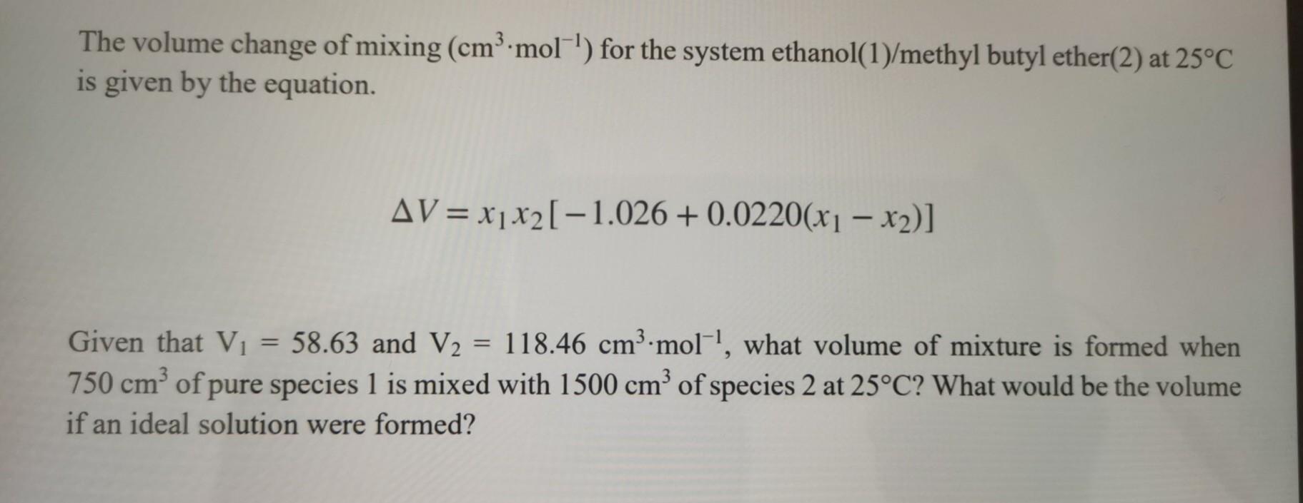 Solved The volume change of mixing (cmº-moll) for the system | Chegg.com