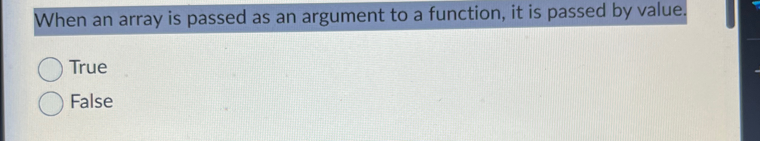 Solved When an array is passed as an argument to a function, | Chegg.com
