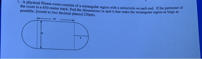 Solved 1. A physical fitness room consists of a rectangular | Chegg.com